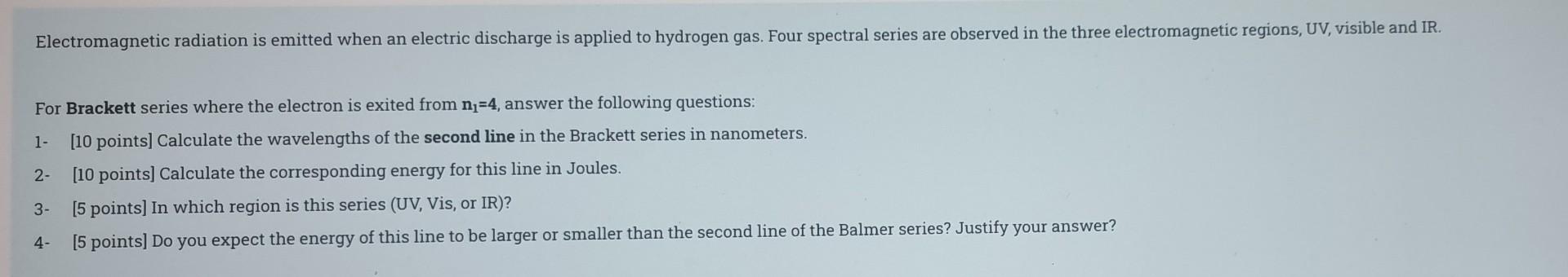 Solved For Brackett series where the electron is exited from | Chegg.com