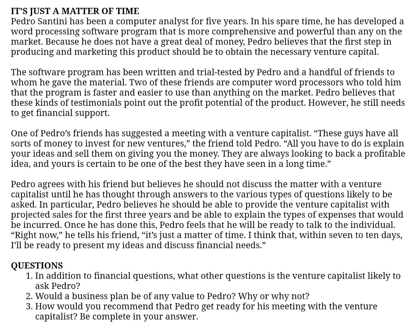 Solved IT'S JUST A MATTER OF TIME Pedro Santini has been a | Chegg.com