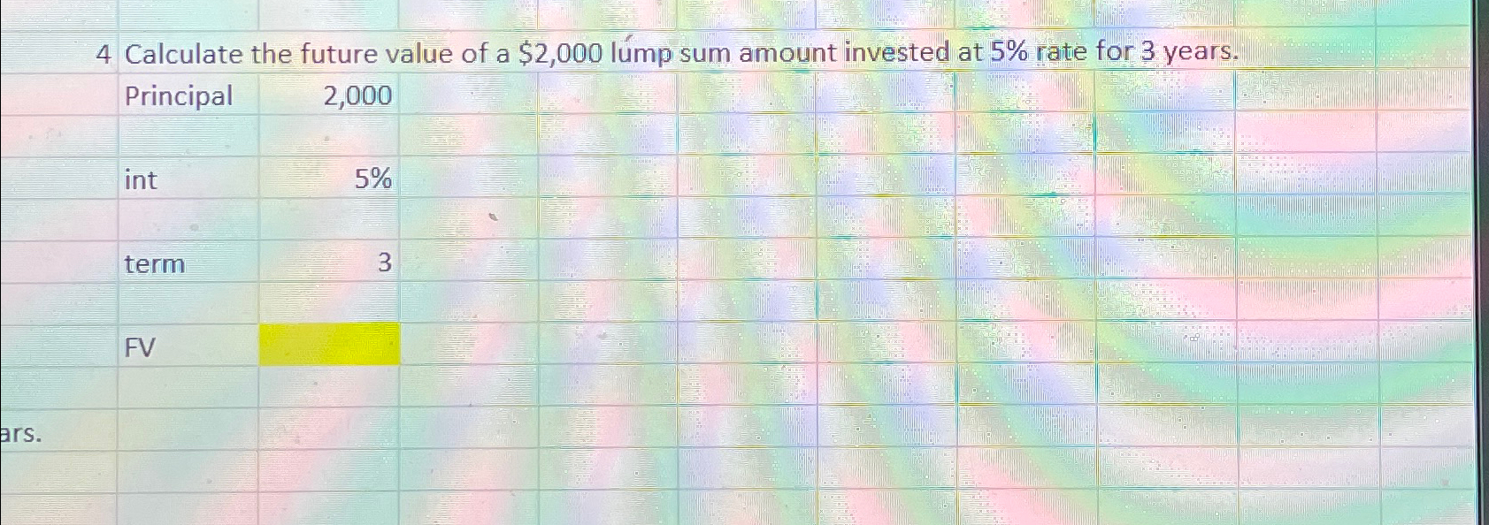 Solved 4 ﻿Calculate the future value of a $2,000 ﻿lúmp sum | Chegg.com