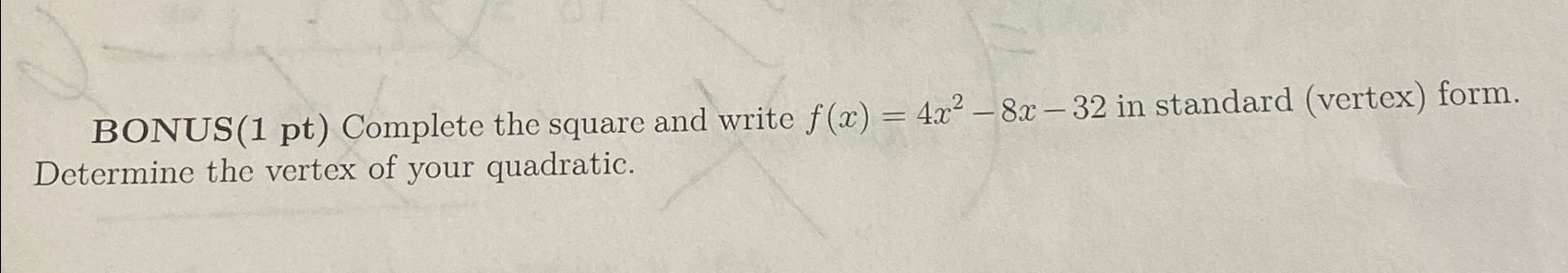 Solved BONUS(1 ﻿pt) ﻿Complete the square and write | Chegg.com