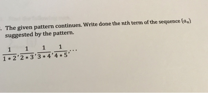 Solved The given pattern continues. Write done the nth term | Chegg.com