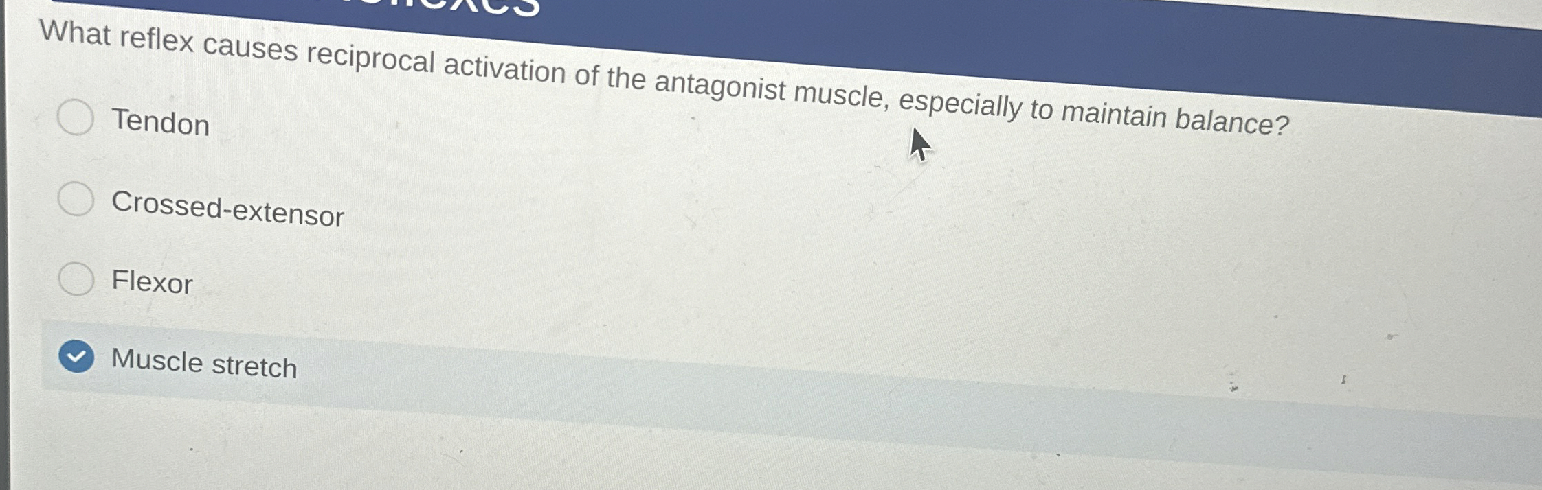 Solved What reflex causes reciprocal activation of the | Chegg.com