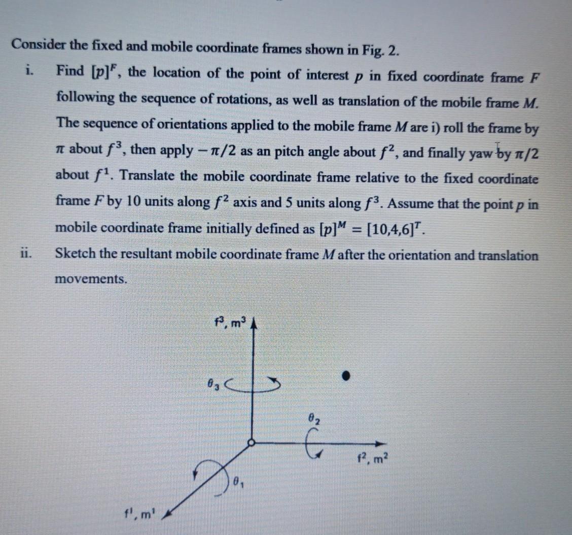 Solved Consider the fixed and mobile coordinate frames shown | Chegg.com