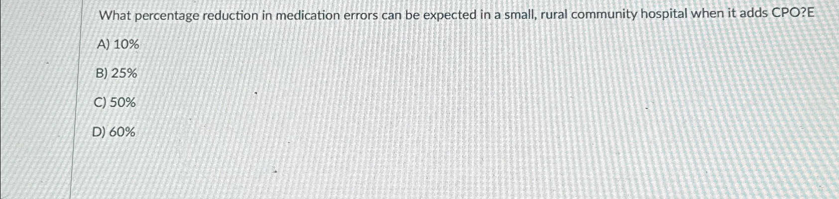 What percentage reduction in medication errors can be | Chegg.com