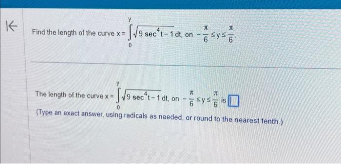 Solved Find the length of the curve x=∫0y9sec4t−1dt, on | Chegg.com