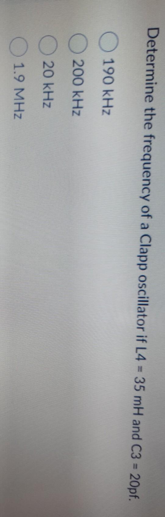 Solved Determine the frequency of a Clapp oscillator if L4 = | Chegg.com