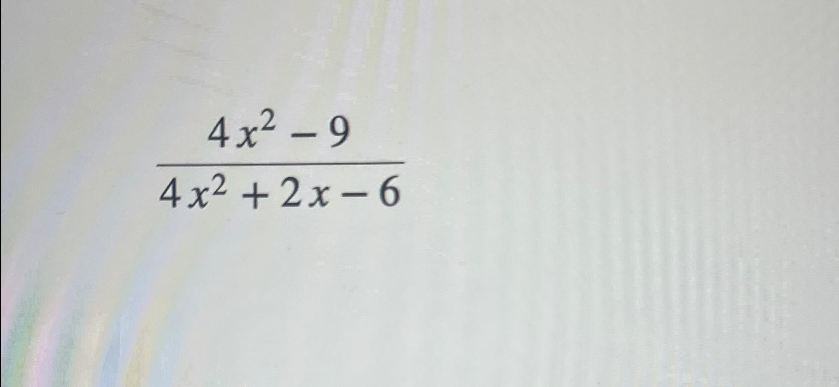 Solved 4x2-94x2+2x-6 | Chegg.com