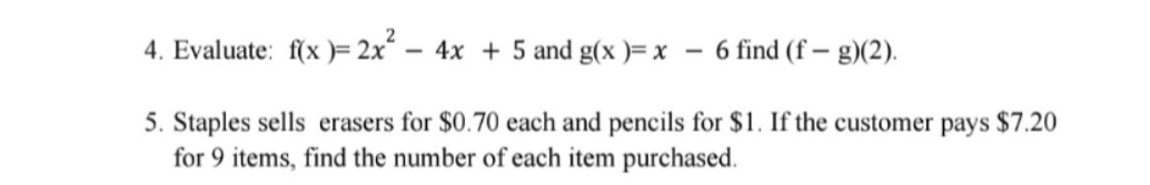 Solved Evaluate: f(x)=2x2-4x+5 ﻿and g(x)=x-6 ﻿find | Chegg.com