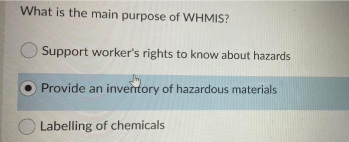 Solved What is the main purpose of WHMIS? Support worker's | Chegg.com