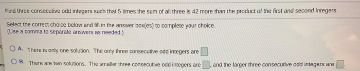 Solved Find three consecutive odd integers such that 5 times | Chegg.com