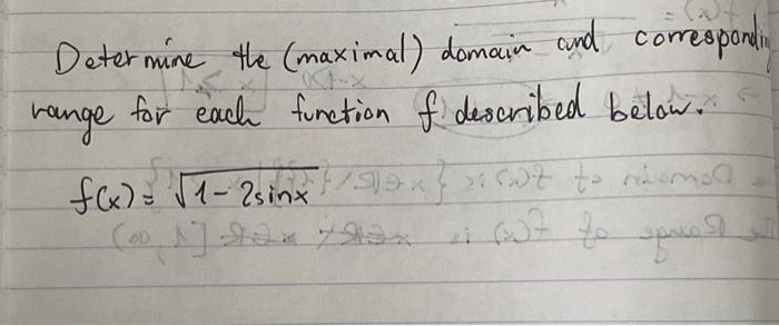 Solved Determind the ( maximal ) domain and corresponding | Chegg.com