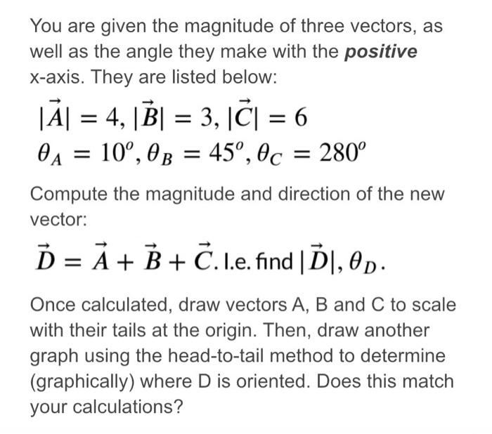 Solved You are given the magnitude of three vectors, as well | Chegg.com