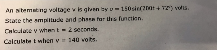 Solved An alternating voltage v is given by v = 150 sin(200t | Chegg.com