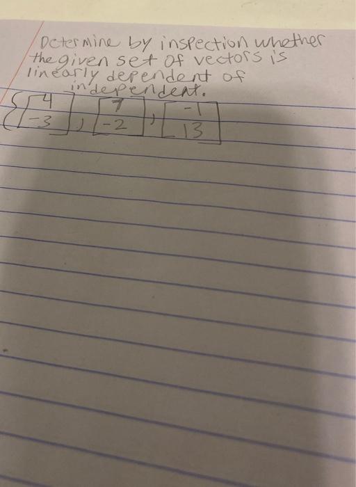 Solved Determine by inspection whether the given set of | Chegg.com