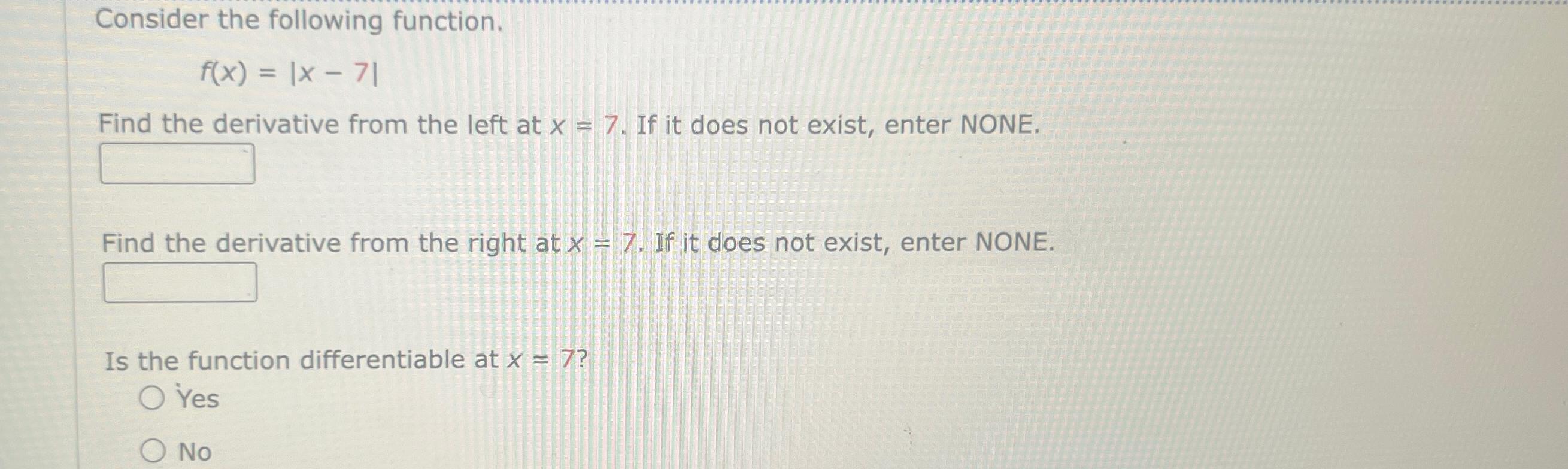 Solved Consider the following function.f(x)=|x-7|Find the | Chegg.com