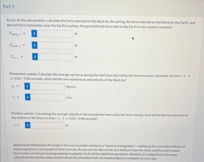 Solved Force: Just after releasing the block, calculate the | Chegg.com