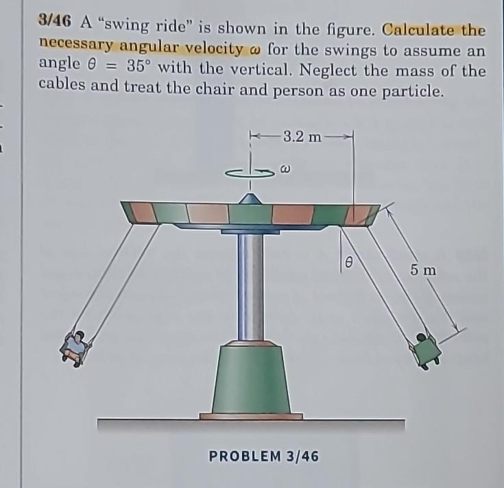 Solved 3/46 A "swing ride" is shown in the figure. Calculate | Chegg.com