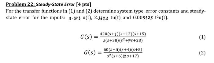 Solved Problem 22:Steady-State Error [4 pts] For the | Chegg.com