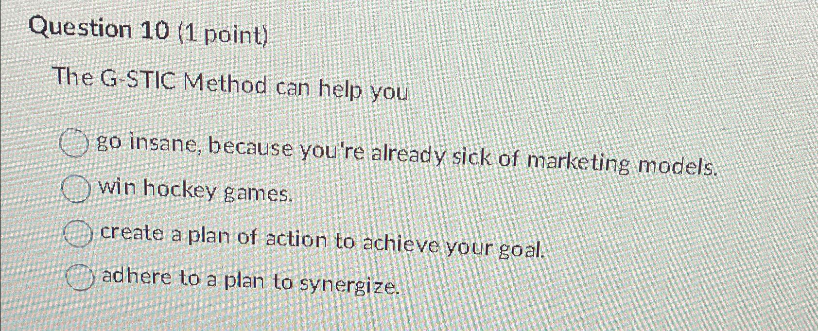 Solved Question 10 (1 ﻿point)The G-STIC Method can help | Chegg.com