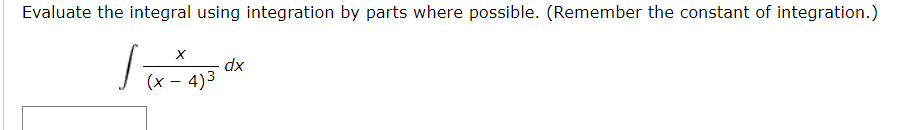 Solved Evaluate the integral using integration by parts | Chegg.com