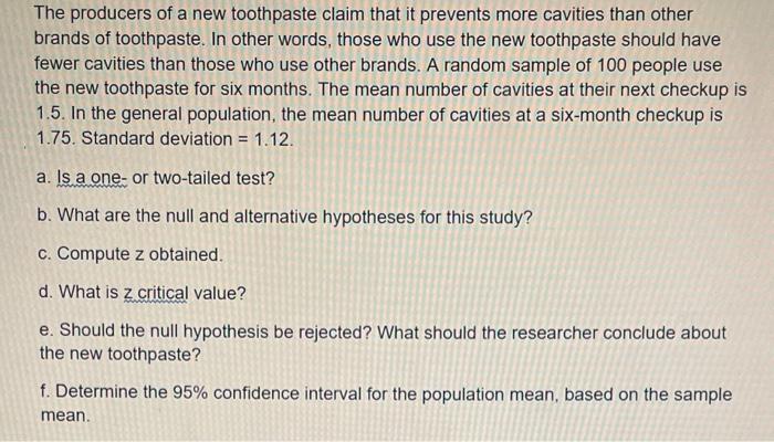 Solved The producers of a new toothpaste claim that it | Chegg.com