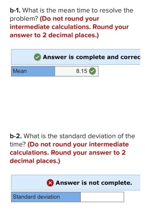 Solved b-1. What is the mean time to resolve the problem? | Chegg.com