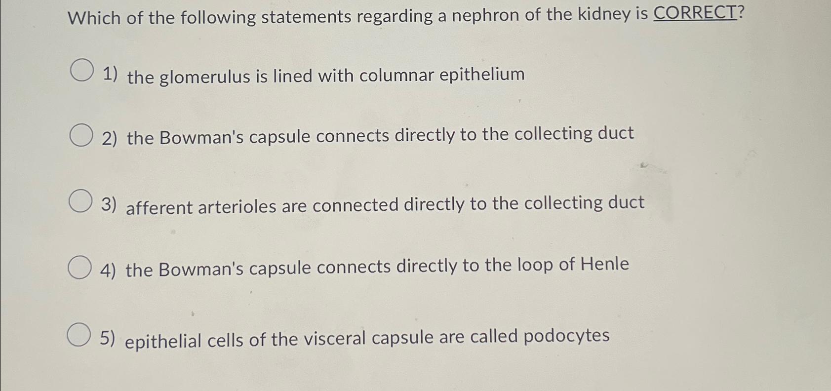 Solved Which of the following statements regarding a nephron | Chegg.com