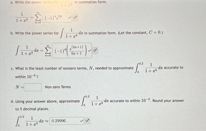 Solved a. Write the power serify for 1+x61=∑n=0∞(−1)nx6n∼o∞ | Chegg.com