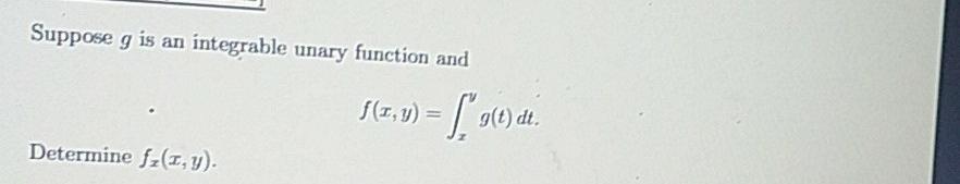 Solved Suppose g is an integrable unary function and f(I,y) | Chegg.com