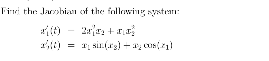 Solved Find the Jacobian of the following | Chegg.com