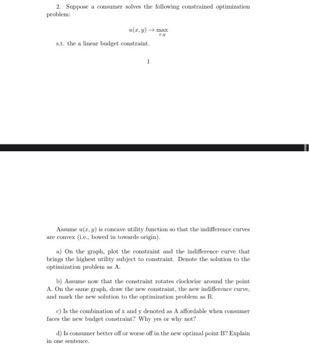 Solved 2. Suppose a consumer solves the following | Chegg.com