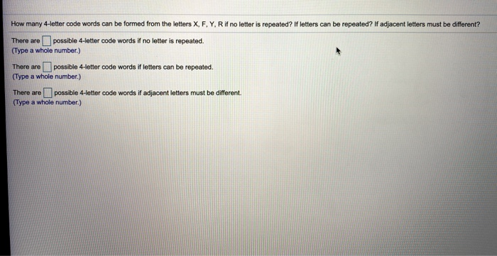 Solved How many 4-letter code words can be formed from the | Chegg.com