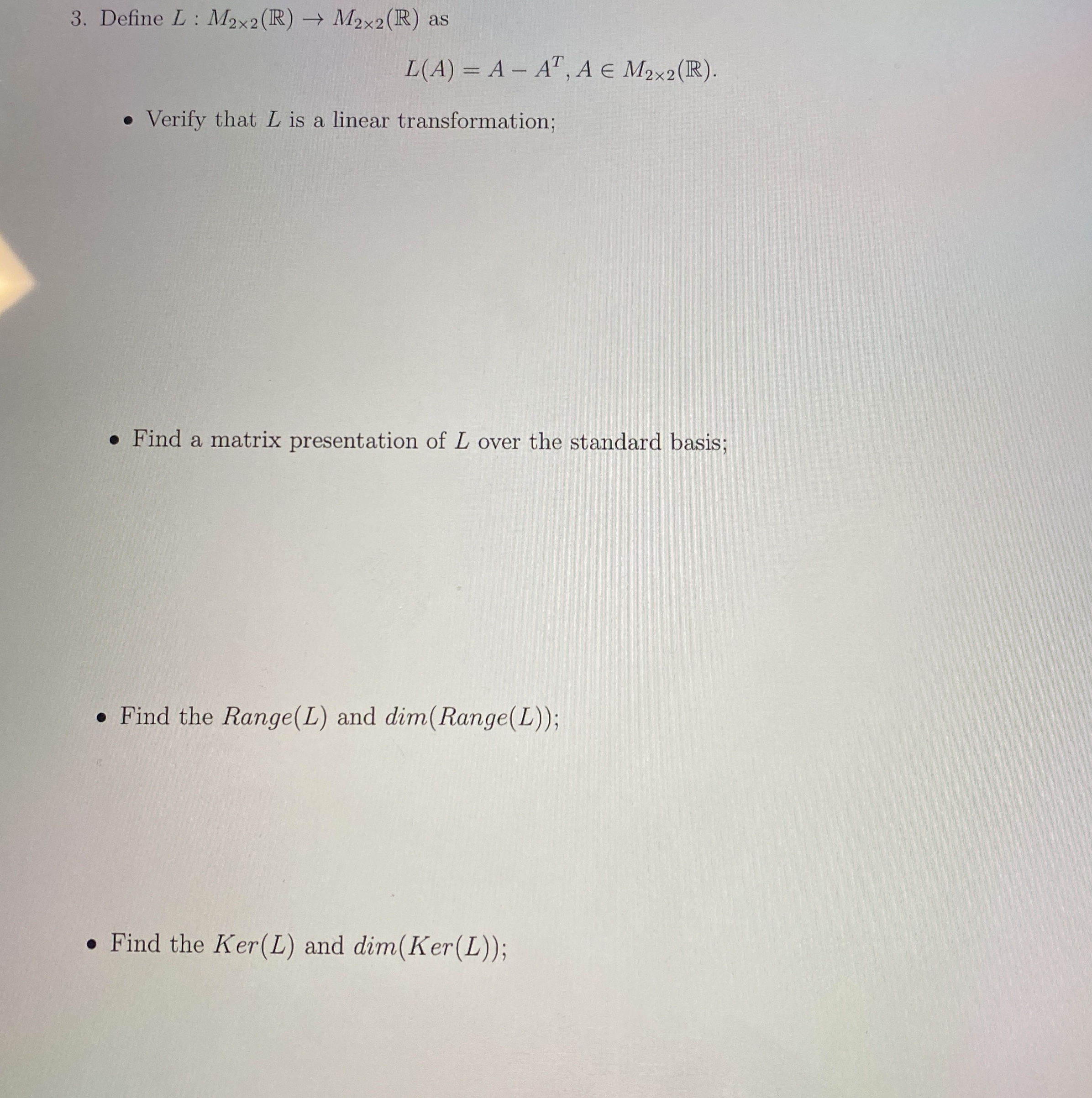 Solved Define L:M2×2(R)→M2×2(R) | Chegg.com
