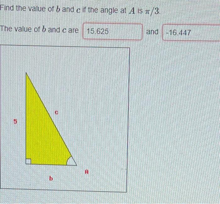[Solved]: Find the value of ( b ) and ( c ) if the angl