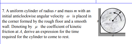 Solved 7. A uniform cylinder of radius r and mass m with an | Chegg.com