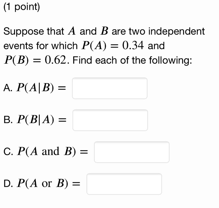 Solved: (1 Point) If P(A) = 0.3, P(B) = 0.1, And P(AUB) = ... | Chegg.com