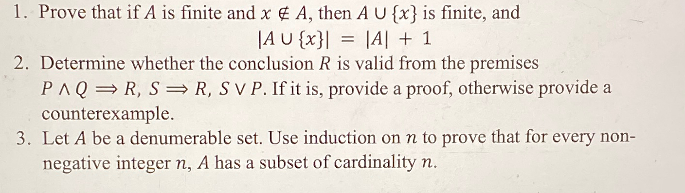 Solved Prove that if A ﻿is finite and x!inA, then A∪{x} ﻿is | Chegg.com