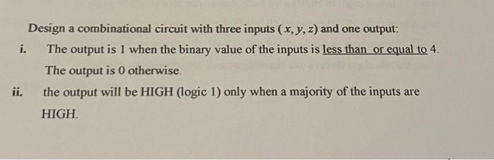 Solved Design a combinational circuit with three inputs | Chegg.com
