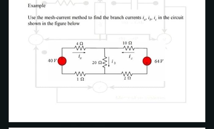 Solved Use the mesh-current method to find the branch | Chegg.com