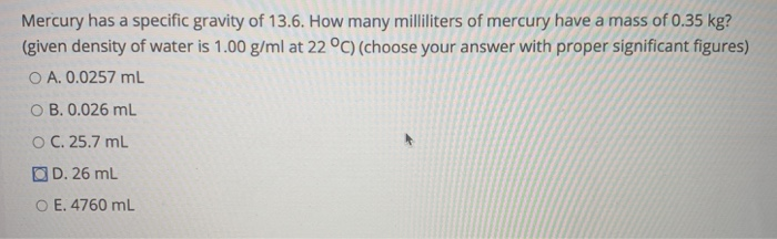 Solved Mercury has a specific gravity of 13.6. How many | Chegg.com