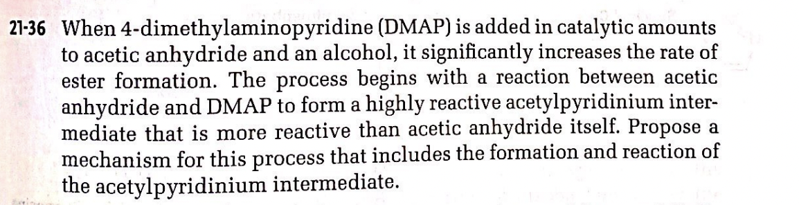 Solved 21-36 ﻿When 4-dimethylaminopyridine (DMAP) ﻿is added | Chegg.com
