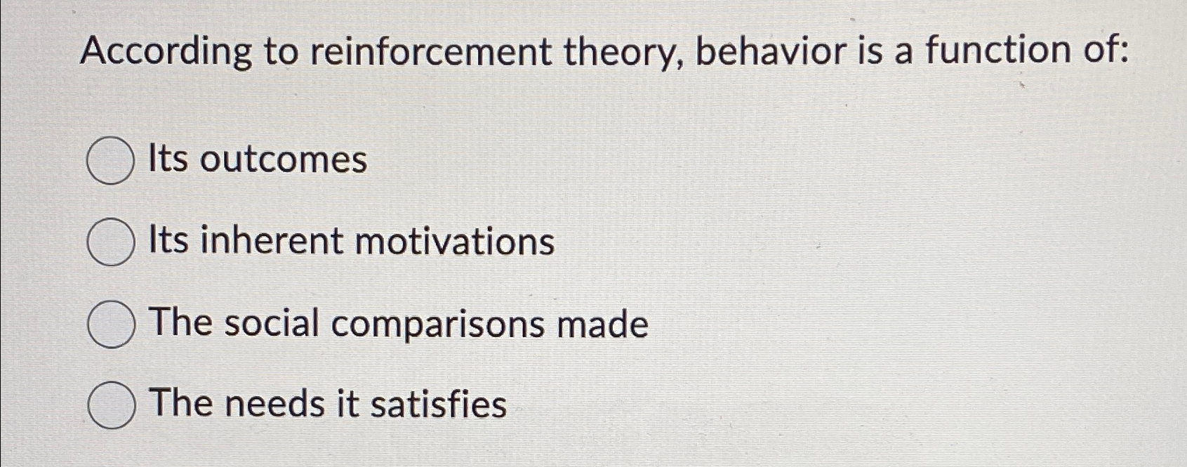 Solved According to reinforcement theory, behavior is a | Chegg.com