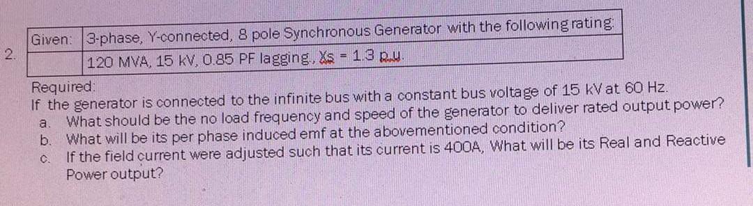 Solved 2. Given: 3-phase, Y-connected, 8 pole Synchronous | Chegg.com