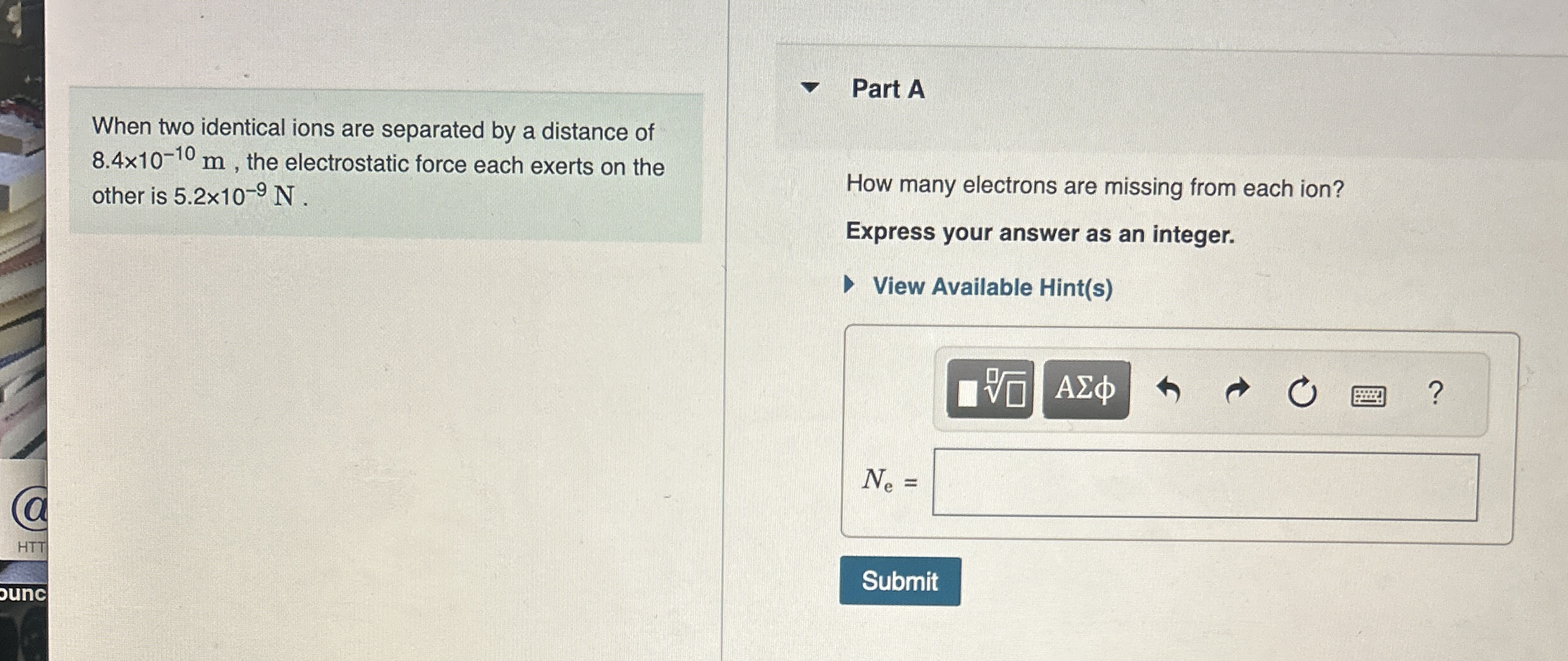 Solved Part AWhen two identical ions are separated by a | Chegg.com