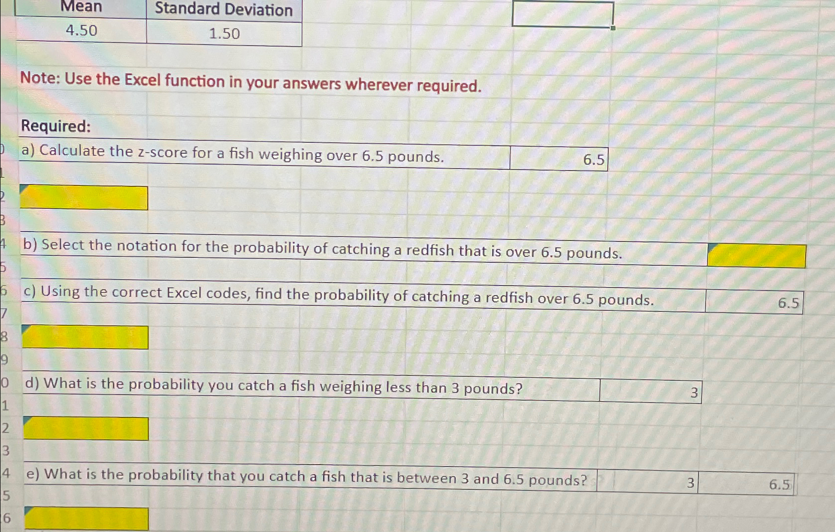 Solved INCLUDE EXCEL FUNCTIONS\table[[Mean,Standard | Chegg.com