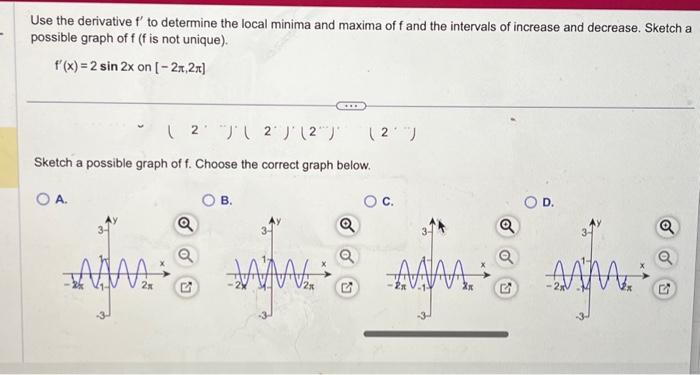 Solved Use the derivative f′ to determine the local minima | Chegg.com