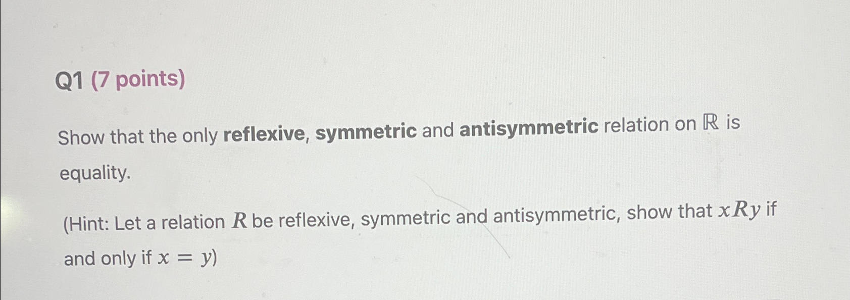 Solved Q1 (7 ﻿points)Show that the only reflexive, symmetric | Chegg.com