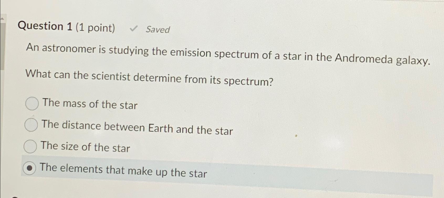 Solved Question 1 (1 ﻿point) ﻿SavedAn astronomer is | Chegg.com