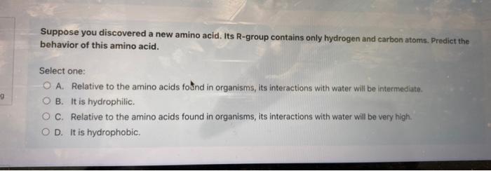 Solved Suppose you discovered a new amino acid. Its R-group | Chegg.com