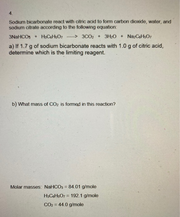 Solved 4. Sodium bicarbonate react with citric acid to form | Chegg.com